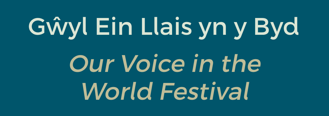 Gŵyl Ein Llais yn y Byd : Gŵyl Ein Llais yn y Byd , Aberystwyth University